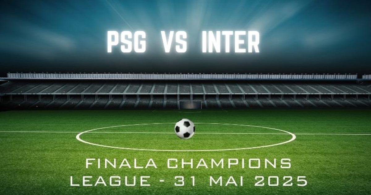 Tot ce trebuie să știi despre finala Champions League: PSG vs Inter ...